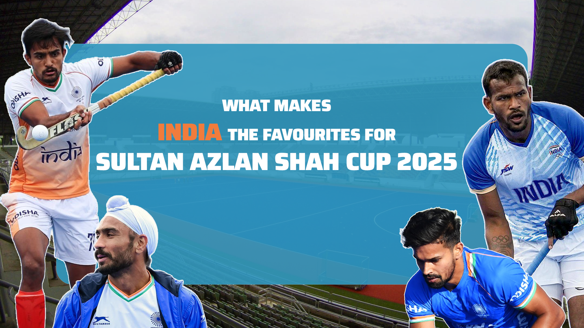 What makes India the favourites for Sultan Azlan Shah Cup 2025